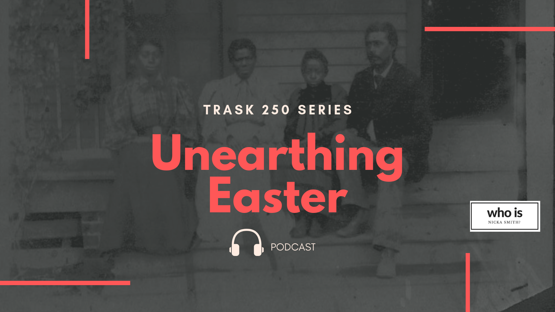 Trask 250 Multimedia Series - who is nicka smith?